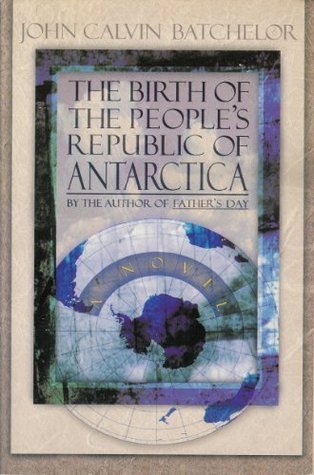 The Birth of the People's Republic of Antarctica by John Calvin ...