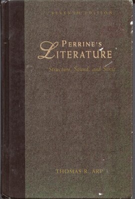 Perrine's Literature: Structure, Sound, and Sense by Thomas R. Arp ...
