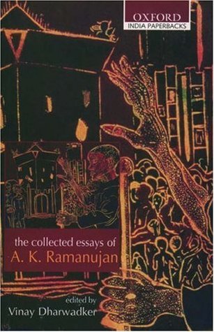 The Collected Essays of A. K. Ramanujan by A.K. Ramanujan | Goodreads