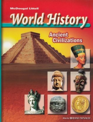 World History: Ancient Civilizations by McDougal Littell | Goodreads