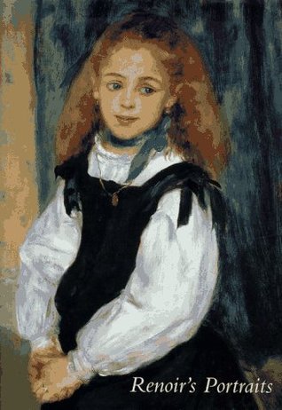 Renoir's Portraits: Impressions of an Age by Colin B. Bailey | Goodreads