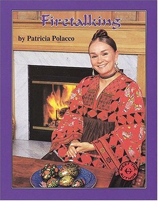 Firetalking (Meet the Author) by Patricia Polacco | Goodreads