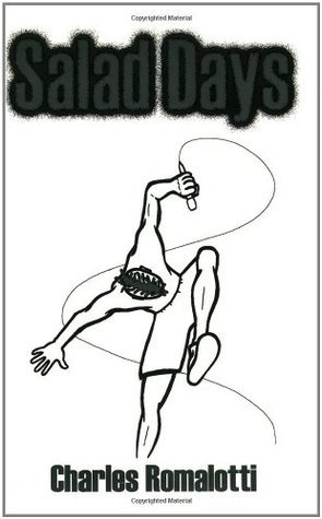 Salad Days by Charles Romalotti | Goodreads