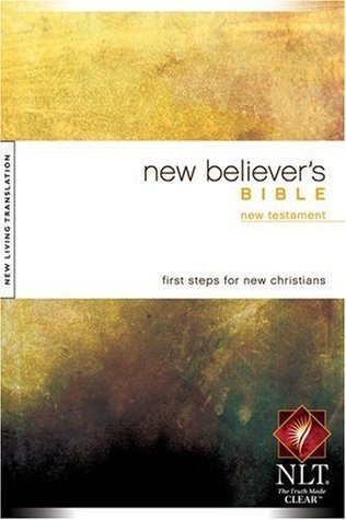 New Believer's Bible New Testament First Steps for New Christians by ...