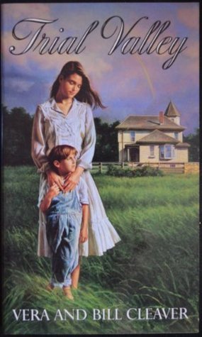 Trial Valley by Vera Cleaver | Goodreads