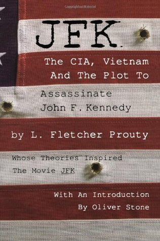 JFK: The CIA, Vietnam and the Plot to Assassinate John F. Kennedy by L ...