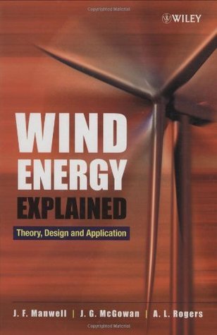 Wind Energy Explained by James F. Manwell | Goodreads