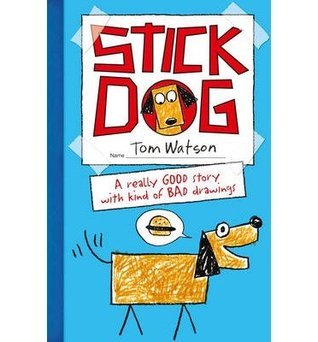 Stick Dog by Tom Watson | Goodreads