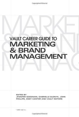 Vault Career Guide to Marketing and Brand Management by Jennifer ...