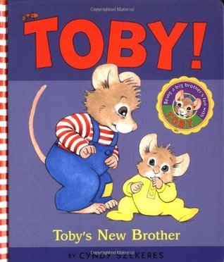 Toby: Toby's New Brother by Cyndy Szekeres | Goodreads