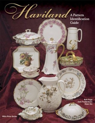 Haviland: A Pattern Identification Guide, With Price Guide by Bob Page ...