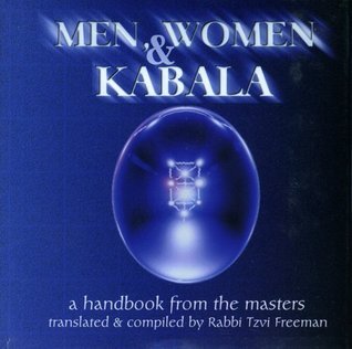 Men, Women and Kabala: A Handbook from the Masters by Tzvi Freeman ...