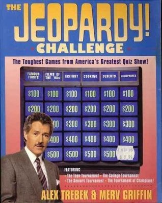 The Jeopardy! Challenge: The Toughest Games from America's Greatest ...