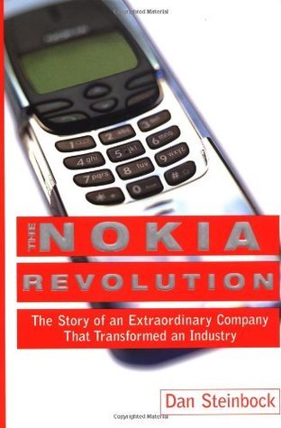 The Nokia Revolution : The Story of an Extraordinary Company That ...