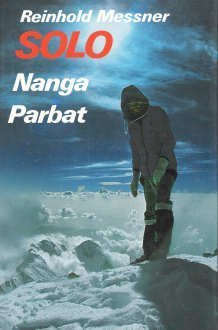Solo: Nanga Parbat by Reinhold Messner | Goodreads