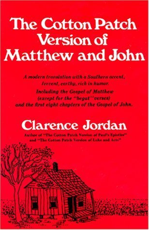The Cotton Patch Version of Matthew and John: Including the Gospel of ...