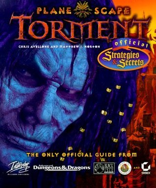 Planescape: Torment Official Strategies & Secrets by Chris Avellone ...