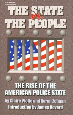 The State vs. the People: The Rise of the American Police State by ...
