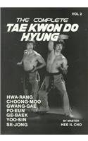 The Complete Tae Kwon Do Hyung, Vol. 2 by Hee Il Cho | Goodreads