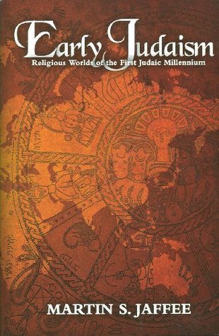 Early Judaism: Religious Worlds of the First Judaic Millennium by ...