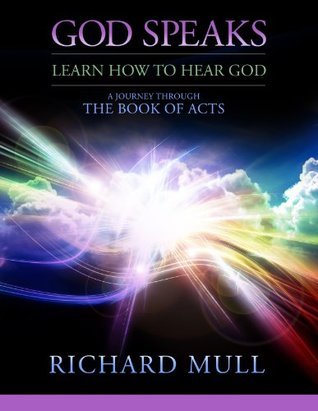 God Speaks - Learn How To Hear God - A Journey Through The Book Of Acts ...