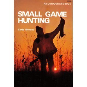 Small Game Hunting by Clyde Ormond | Goodreads