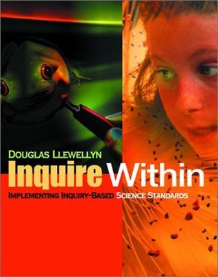 Inquire Within: Implementing Inquiry-Based Science Standards by Douglas ...