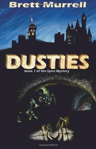 Dusties (Spire Mystery) by Brett Murrell | Goodreads