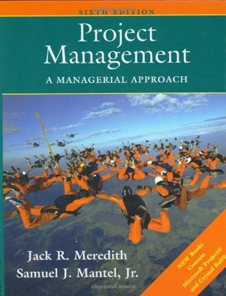 Project Management: A Managerial Approach by Jack R. Meredith | Goodreads
