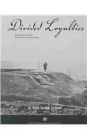 Divided Loyalties: Fort Sanders And The Civil War In East Tennessee by ...