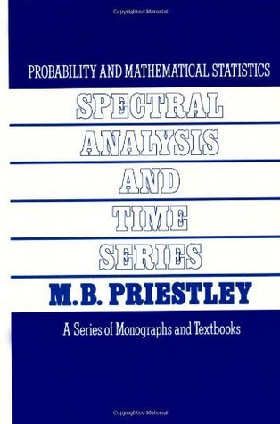 Spectral Analysis and Time Series, Two-Volume Set: Volumes I and II by ...