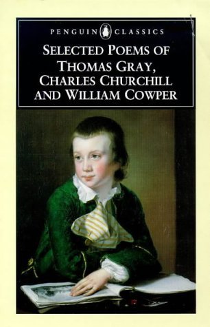 Selected Poems of Thomas Gray, Charles Churchill and William Cowper by Thomas Gray | Goodreads
