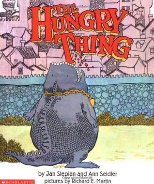 The Hungry Thing by Richard E. Martin | Goodreads