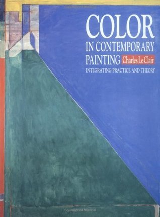 Color in Contemporary Painting: Integrating Practice and Theory by ...