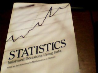 Statistics: Informed Decisions Using Data with an Introduction to ...