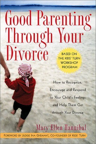Good Parenting Through Your Divorce How To Recognize Encourage And