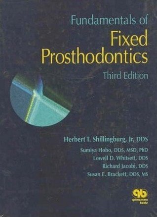 Fundamentals of Fixed Prosthodontics by Herbert T. Shillingburg Jr ...