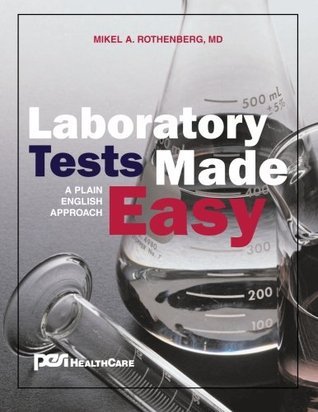 Laboratory Tests Made Easy by Mikel A. Rothenberg | Goodreads