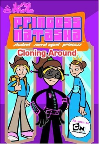 Princess Natasha #1: Cloning Around: As seen on Cartoon Network by KOL ...