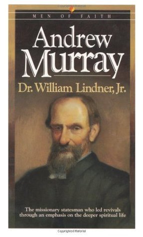 Andrew Murray (Men of Faith) by William Lindner | Goodreads