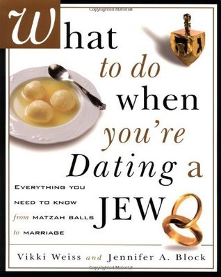 What to Do When You're Dating a Jew : Everything You Need to Know from ...
