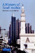 A History of Saudi Arabia by Madawi Al-Rasheed | Goodreads