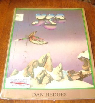 Yes: An Authorized Biography by Dan Hedges | Goodreads