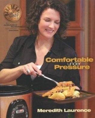 Comfortable Under Pressure: Pressure Cooker Meals: Recipes, Tips, and ...