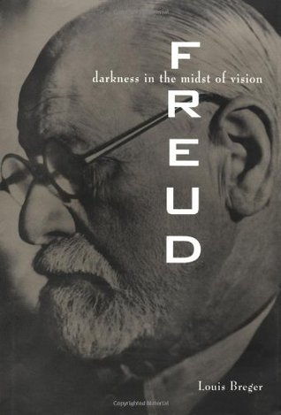 Freud: Darkness in the Midst of Vision--An Analytical Biography by ...
