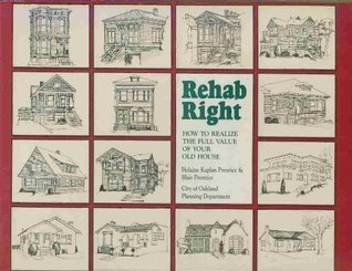 Rehab Right: How to Realize the Full Value of Your Old House by Helaine ...