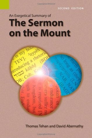 An Exegetical Summary of The Sermon on the Mount, Second edition by ...