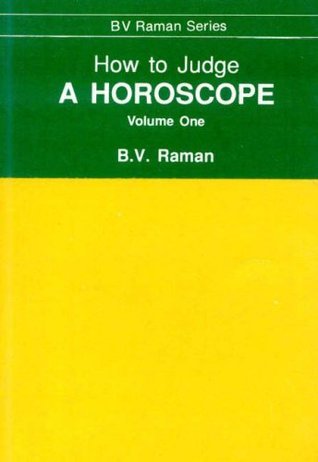 How to Judge a Horoscope, Vol. 1 by B.V. Raman | Goodreads