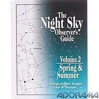 The Night Sky Observers Guide: Sring & Summer: 2 by George Robert ...