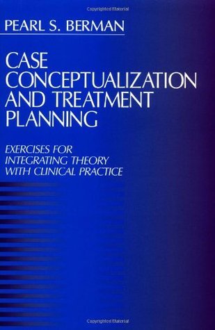 Case Conceptualization and Treatment Planning: Exercises for ...
